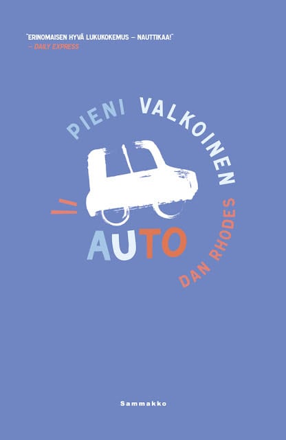 Pieni valkoinen auto (Dan Rhodes) | Kirjavinkit