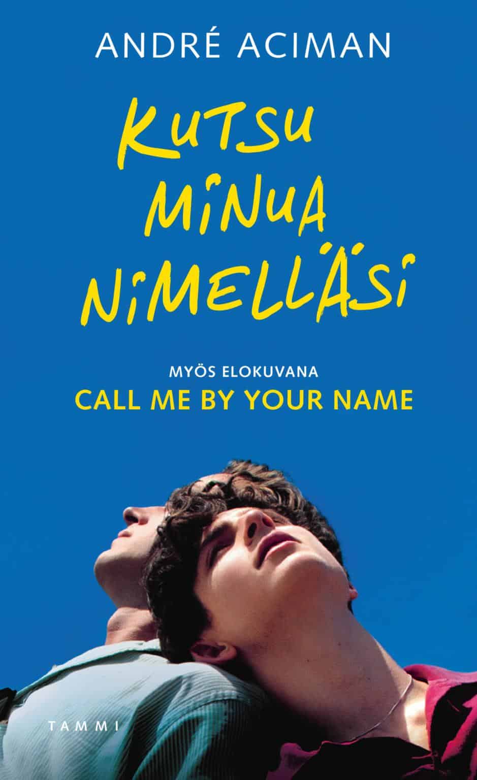 Kutsu minua nimelläsi (André Aciman) | Kirjavinkit