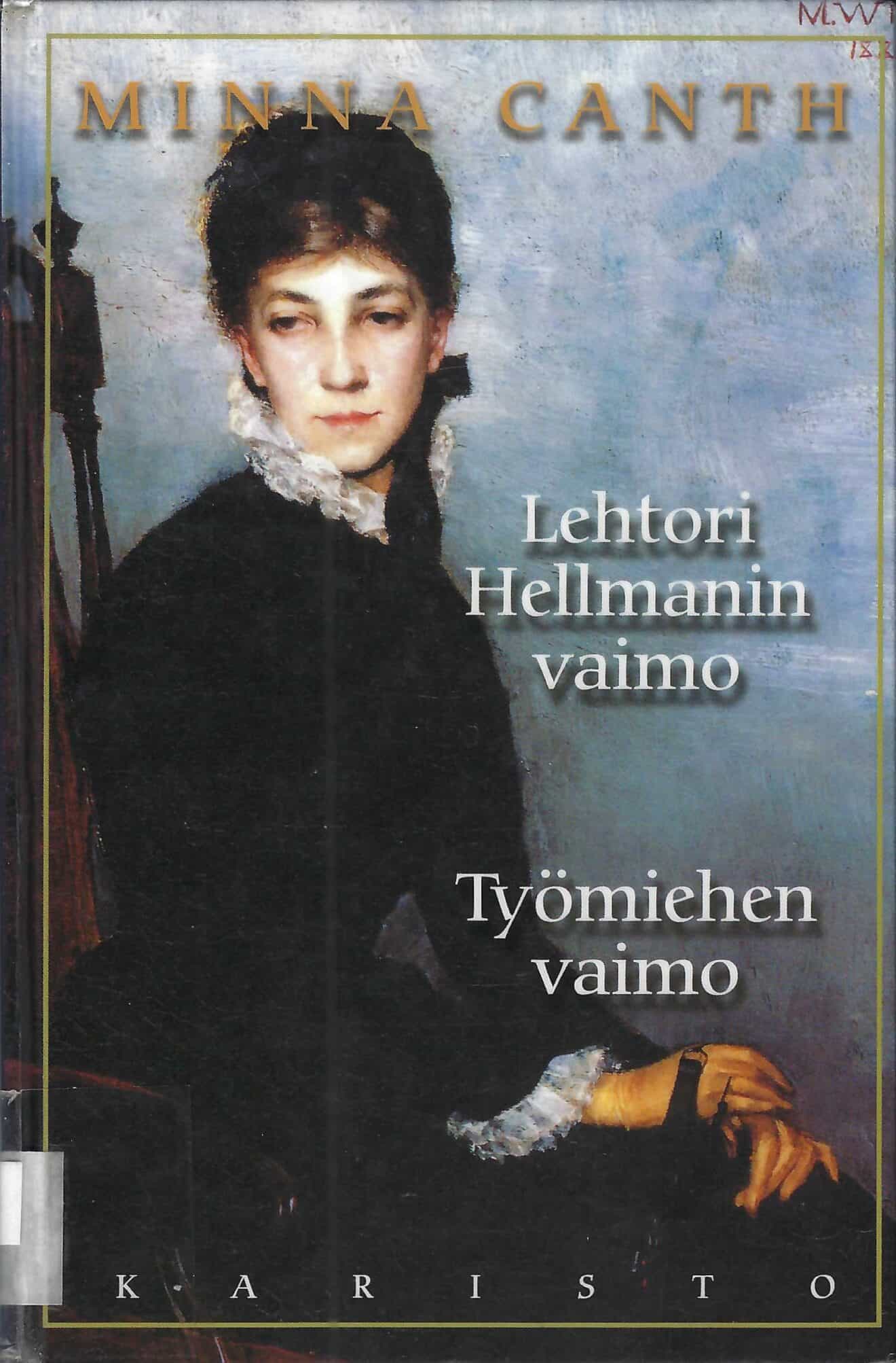Lehtori Hellmanin vaimo / Työmiehen vaimo (Minna Canth) | Kirjavinkit