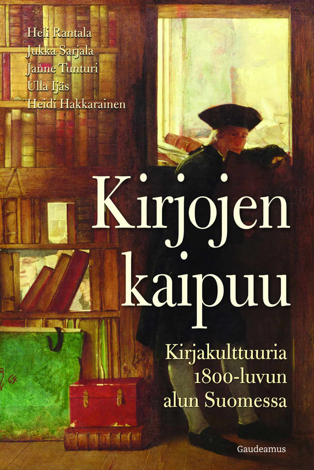 Kirjojen kaipuu : Kirjakulttuuria 1800-luvun alun Suomessa (Heidi ...