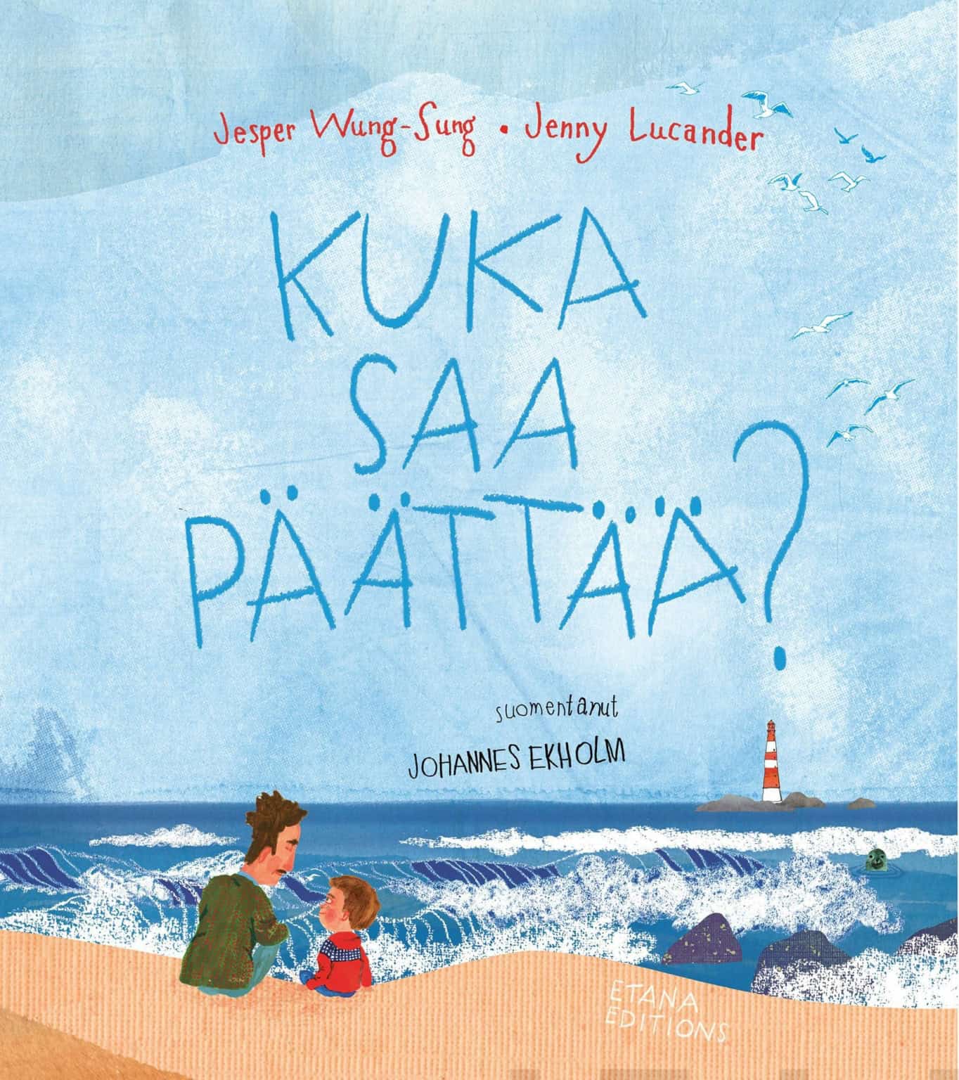 Kuka saa päättää? (Jenny Lucander ja Jesper Wung-Sung) | Kirjavinkit