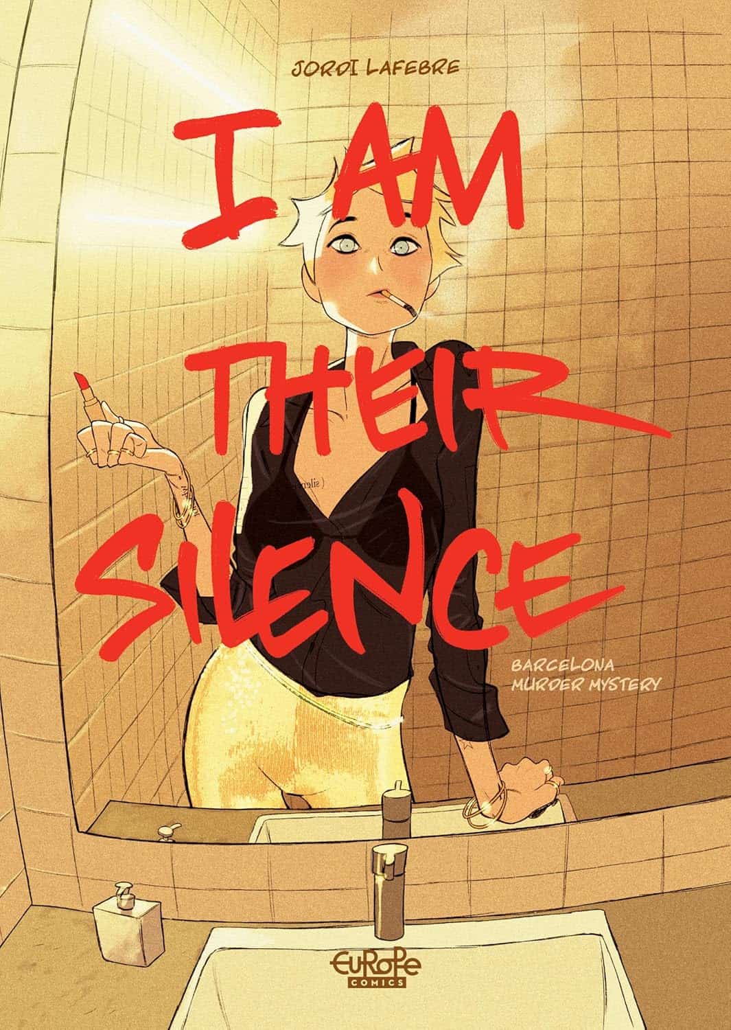 I Am Their Silence : Barcelona Murder Mystery (Jordi Lafebre) | Kirjavinkit